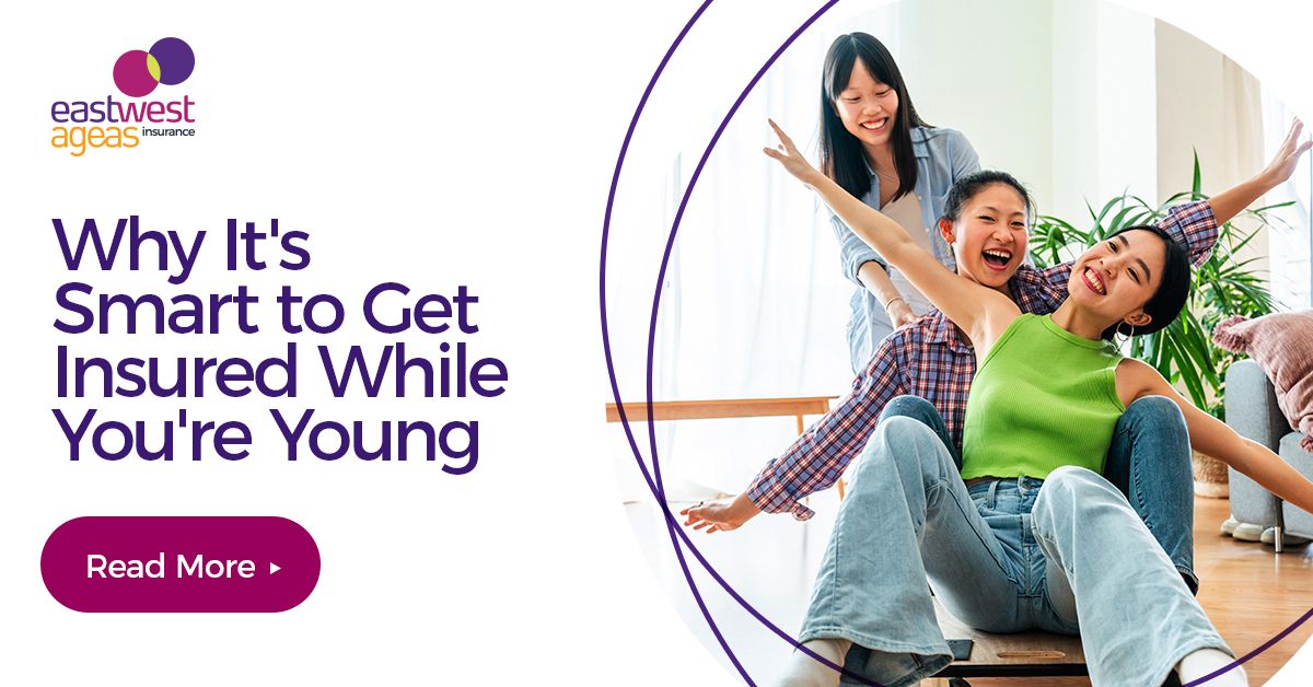 5 Reasons to Get Life Insurance While You're Young | EastWest Ageas ...