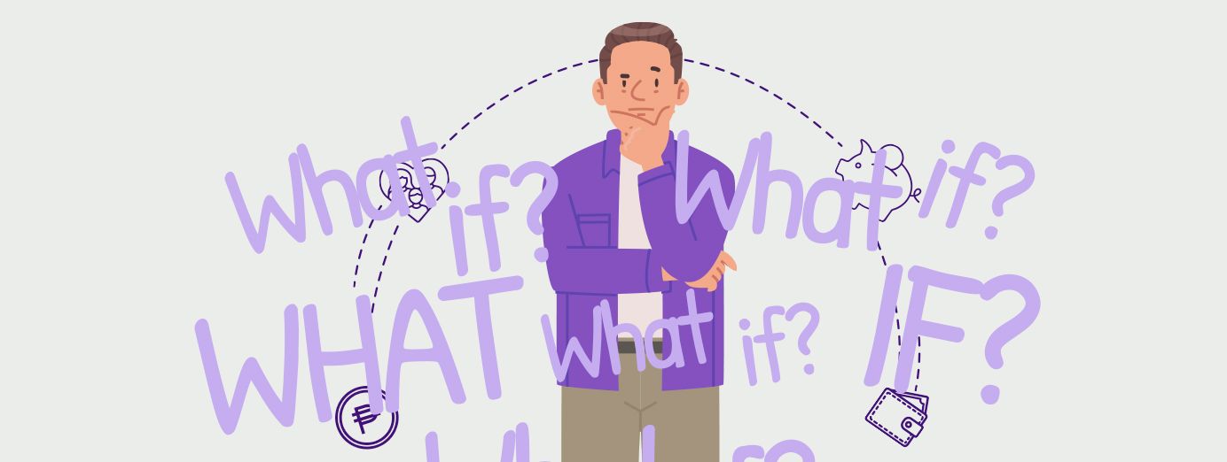 How to Take Control of the 'What Ifs' in Your Finances